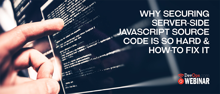 Why Securing Server-Side JavaScript Source Code is So Hard